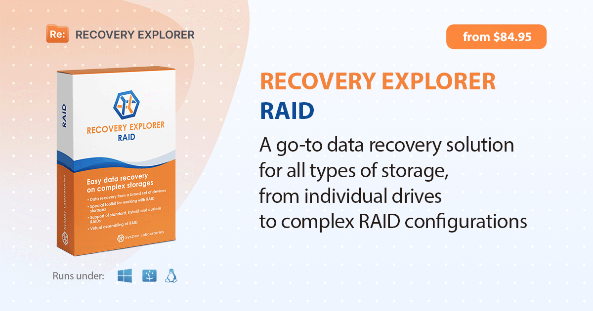 Data recovery software for RAID of any complexity – Recovery Explorer